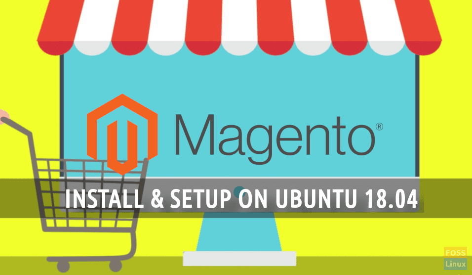 How to install and configure Magento 2.3.0 on Ubuntu 18.04