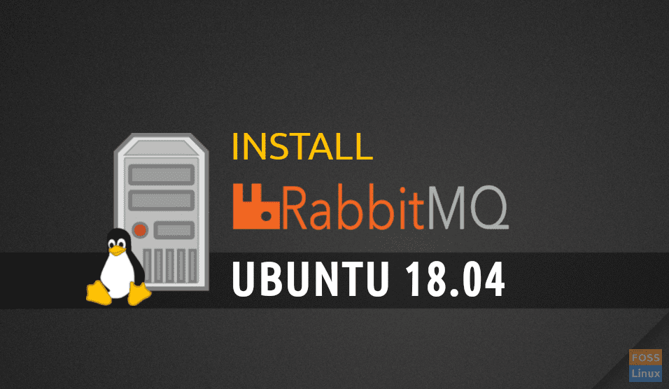 How to install RabbitMQ Server on Ubuntu 18.04 | FOSS Linux