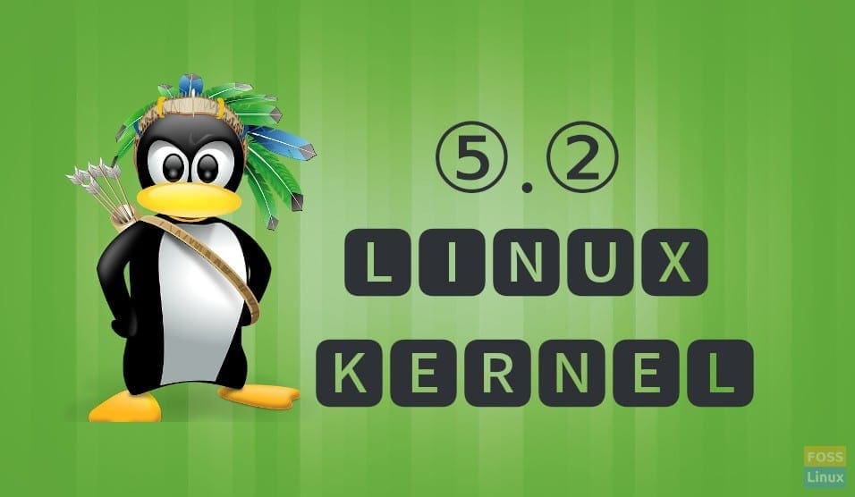 Linux Kernel 5.2 released, here is what's new
