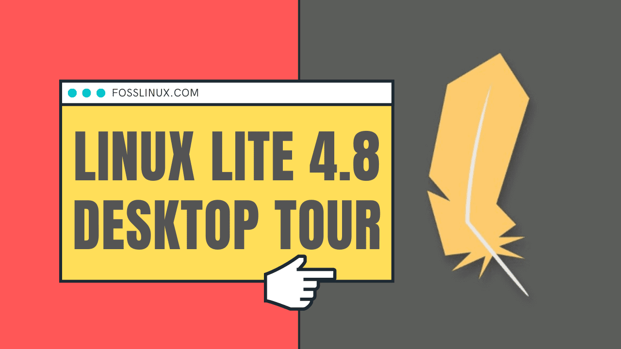 VIDEO: Linux Lite 4.8 Features and Desktop Tour | FOSS Linux