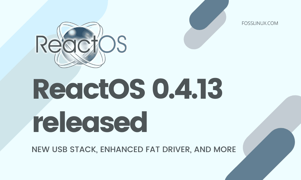ReactOS 0.4.13 released with new Explorer File Search