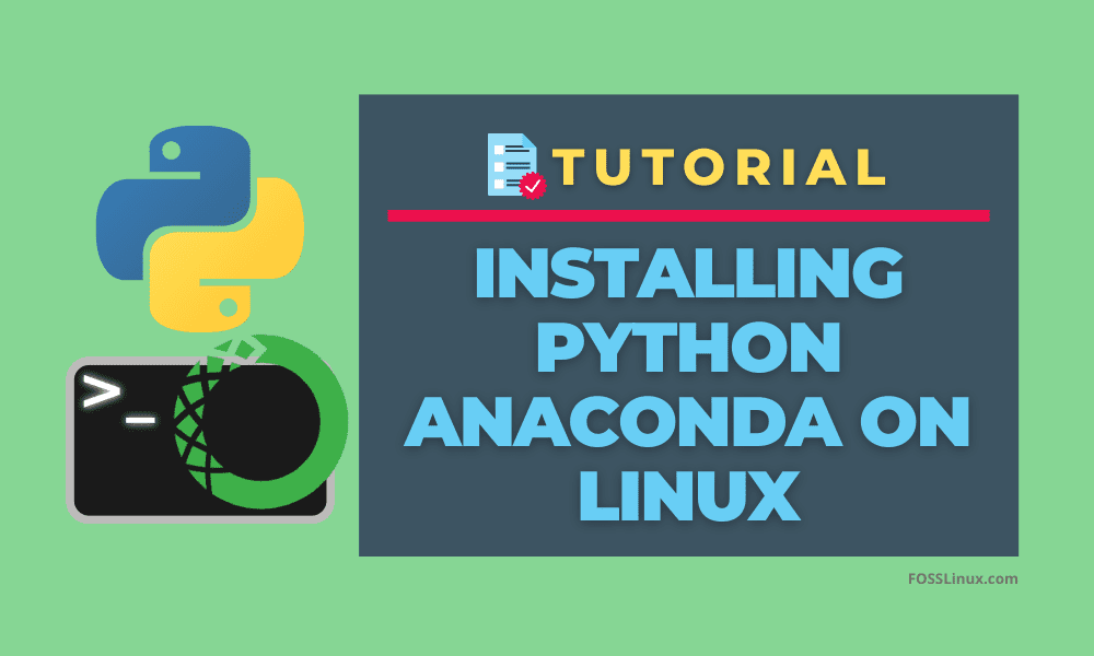 How To Install Python Anaconda On Linux FOSS Linux