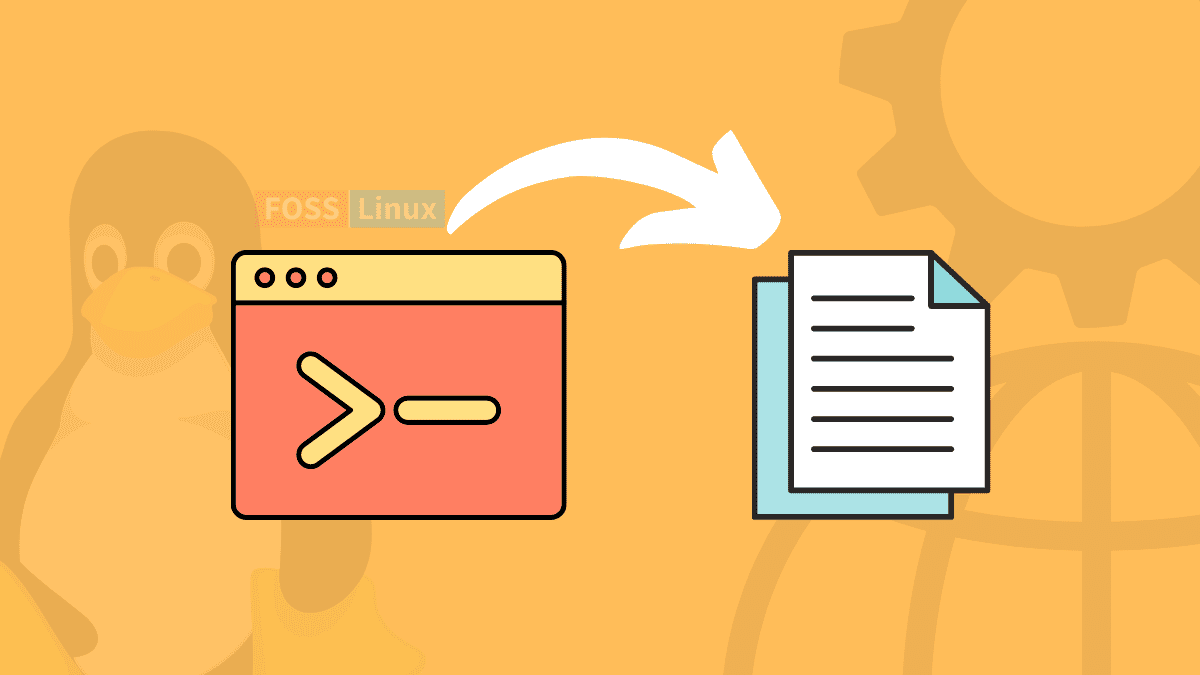 How to save the terminal output to file in Linux| FOSS Linux