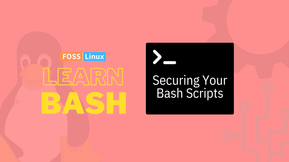 Securing Your Bash Scripts Essential Security Tips