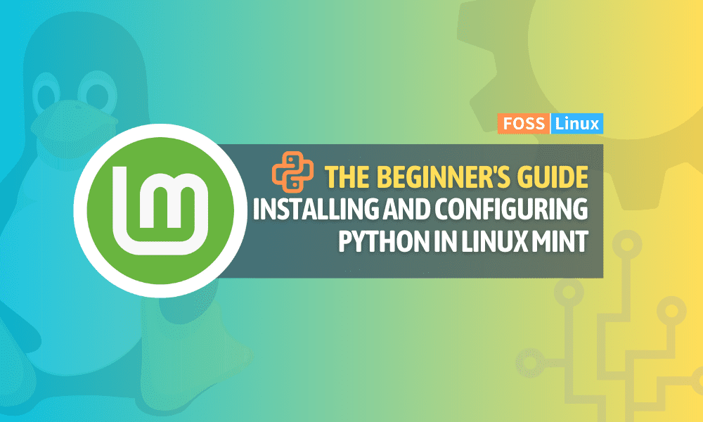 Installing And Configuring Python On Linux Mint FOSS Linux