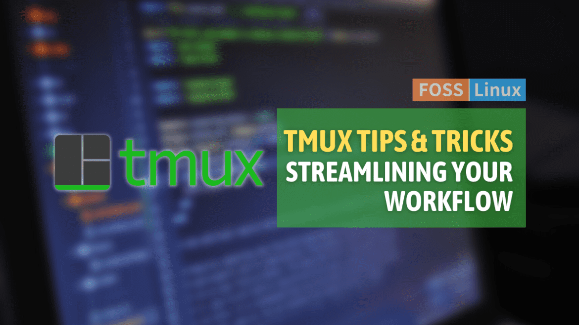 Streamlining Your Workflow with Tmux: Tips for Developers