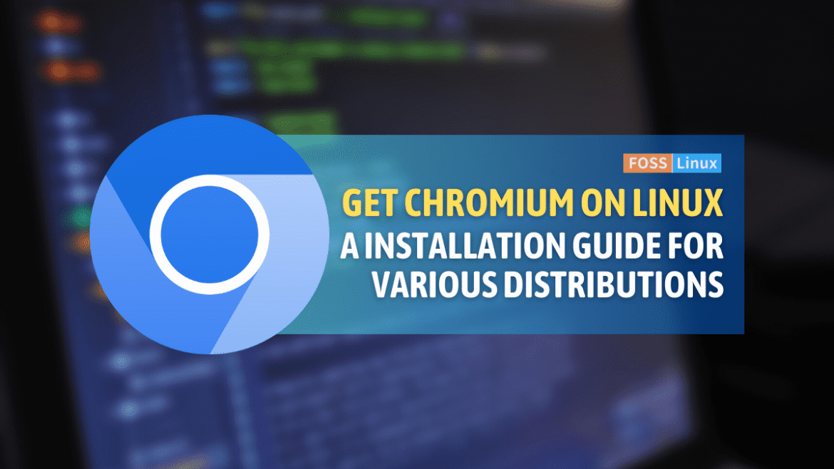 Chromium Web Browser: How to Install on Your Linux System