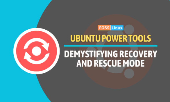 Mastering Recovery and Rescue Mode in Ubuntu | FOSS Linux