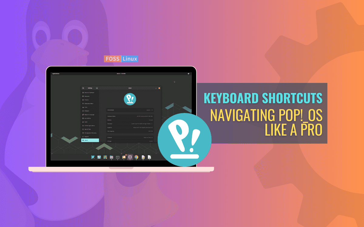 Pop!_OS Keyboard Shortcuts to Boost your Productivity Pop!_OS Keyboard Shortcuts to Boost your Productivity
