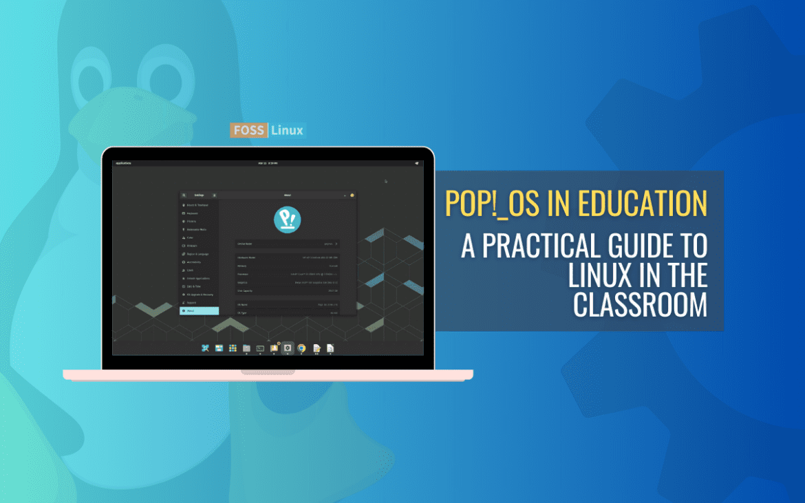 The Guide to Pop!_OS in Education: Benefits and Use Cases