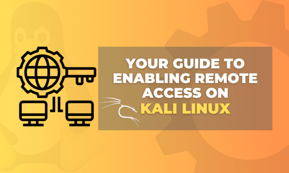How to Enable Remote Desktop and SSH access to Kali Linux