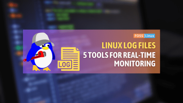 Real-Time Log Monitoring in Linux: 5 Effective Methods