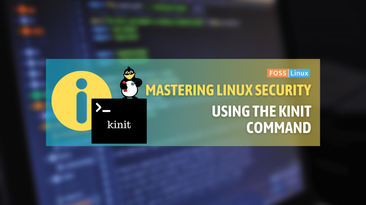 How to Use kinit Command on Linux | FOSS Linux