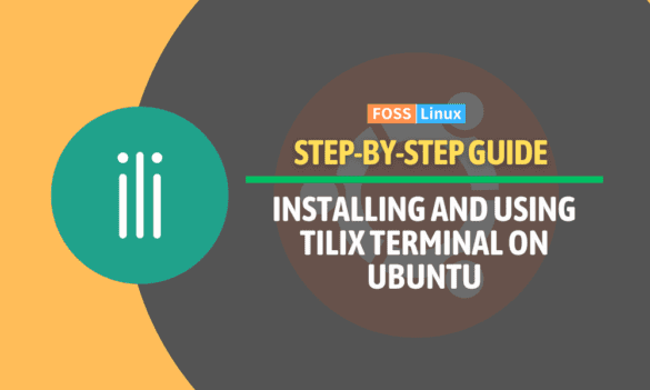 How to install and use Tilix Terminal on Ubuntu