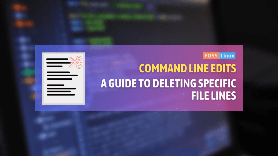 How To Delete Specific Lines From Files Via Command Line
