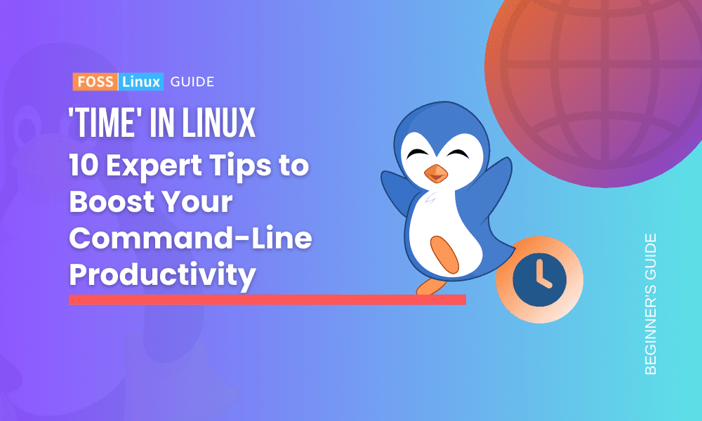 Top 10 Uses Of The Time Command In Linux 