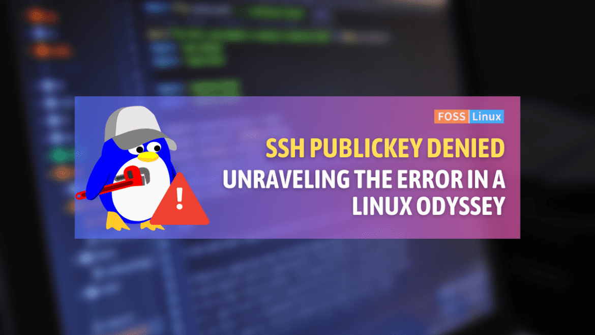 Solving the SSH 'Permission Denied (Publickey)' Error