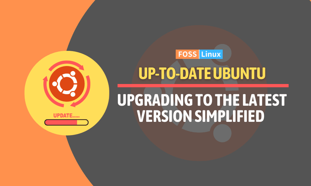 How to Safely Upgrade Your Ubuntu System | FOSS Linux