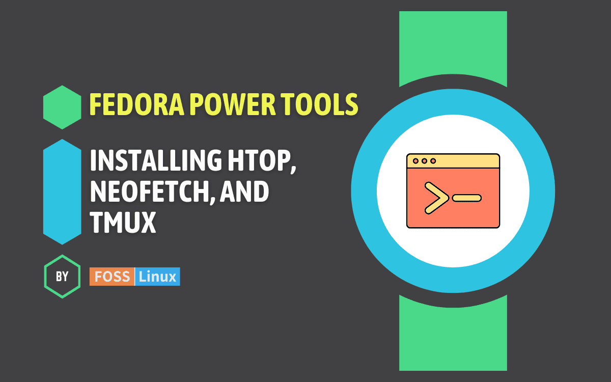 How to Install Htop, Neofetch, and Tmux on Fedora